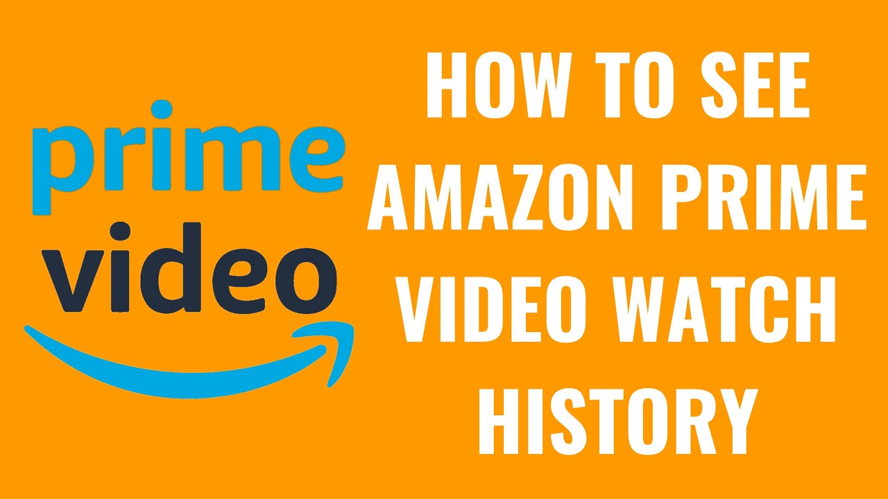 How to See Amazon Prime Video Watch History - YouTube