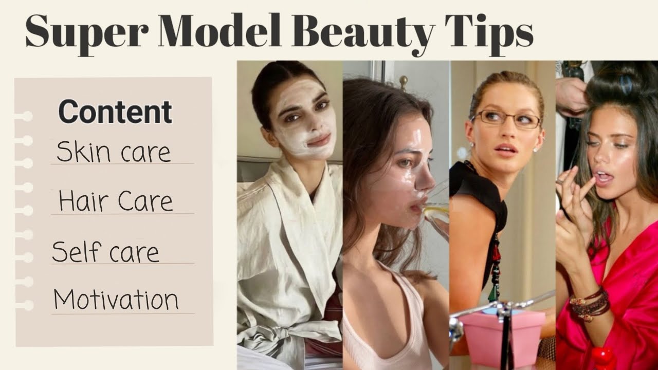 Super Model Beauty Tips ️ - YouTube