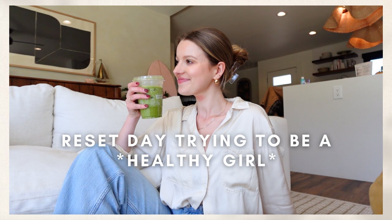 VLOG: let's have a healthy-girl reset day? (trying to get my life ...
