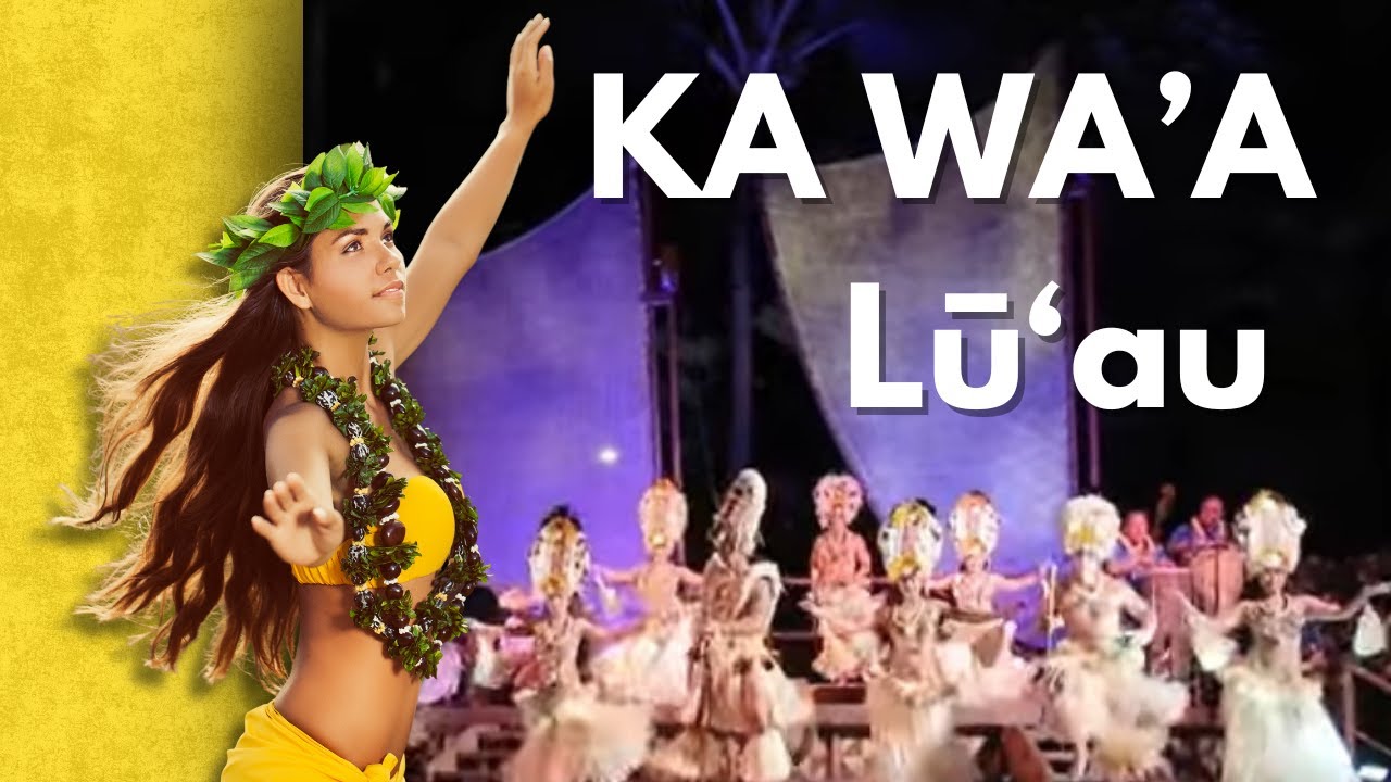 KA WA‘A Lūʻau at Aulani 🌺 | Hawaiian Culture, Hula & Epic Story Telling ...