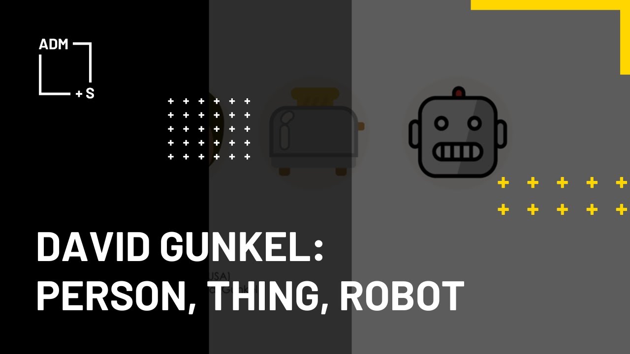 Person, Thing, Robot by David Gunkel - YouTube