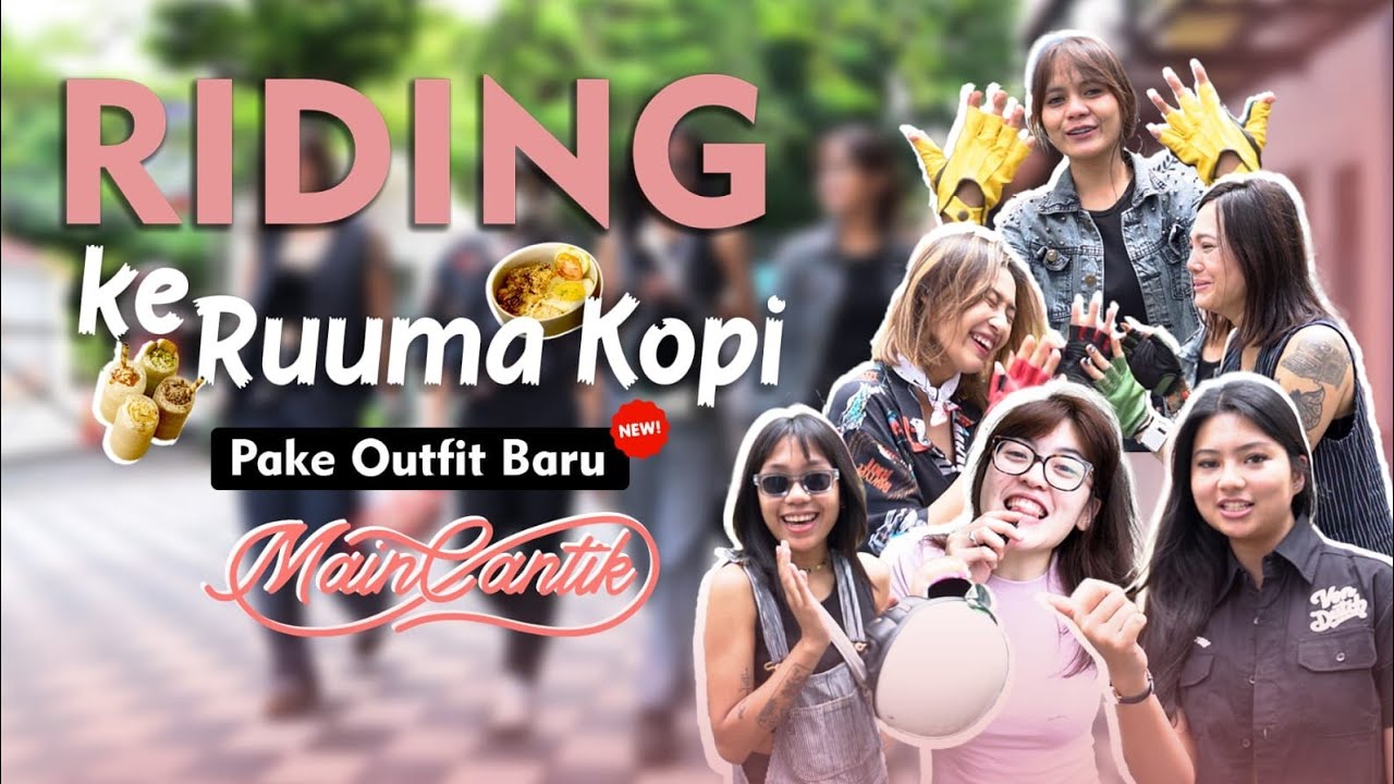 Riding ke RUUMA Kopi, Main Cantik Indonesia. - YouTube