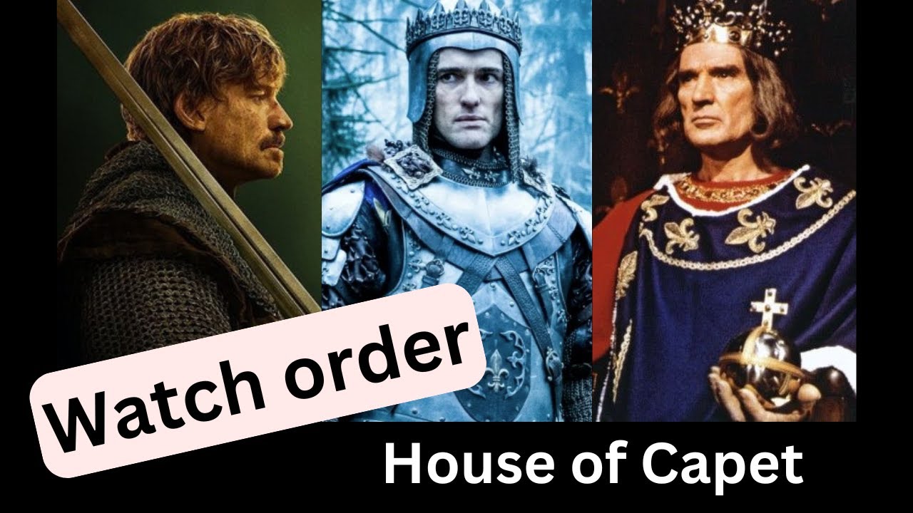 House of Capet: French Monarchy TV and Movie Watch Order - YouTube