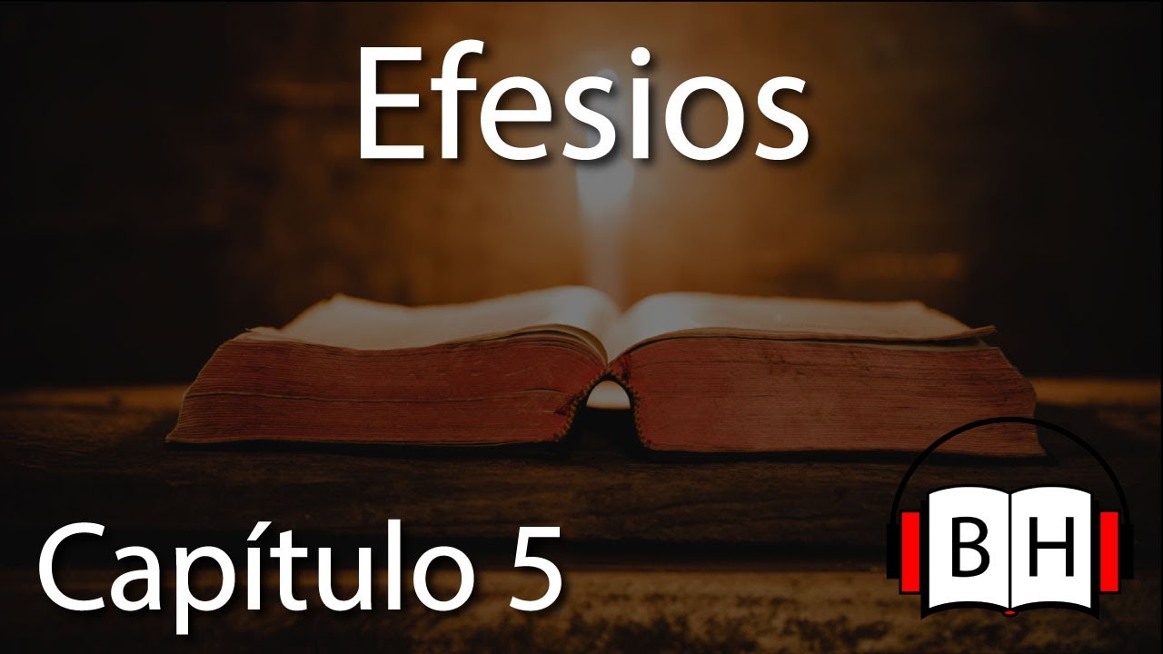 Efesios Capítulo 5 - Biblia Hablada - Escuchar la voz de Dios - YouTube