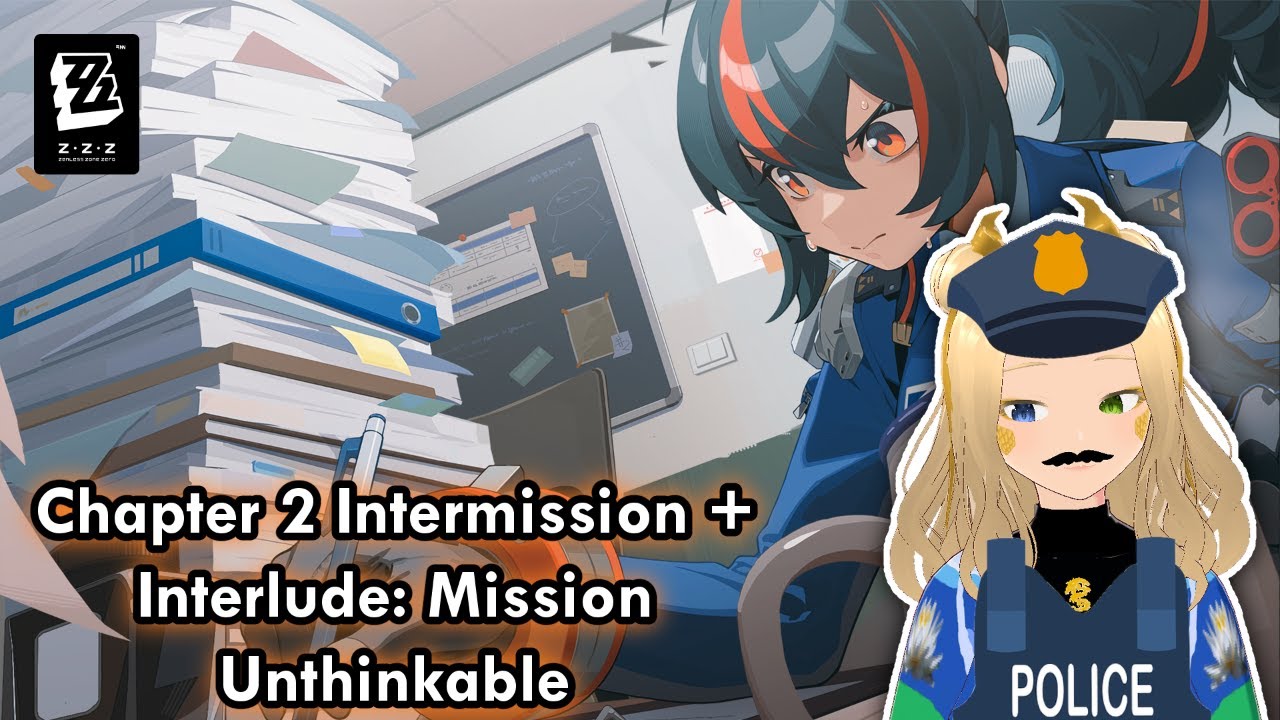 【Zenless Zone Zero】 the popo pulling up! 『Chapter 2 Interlude: Mission Unthinkable』 - YouTube