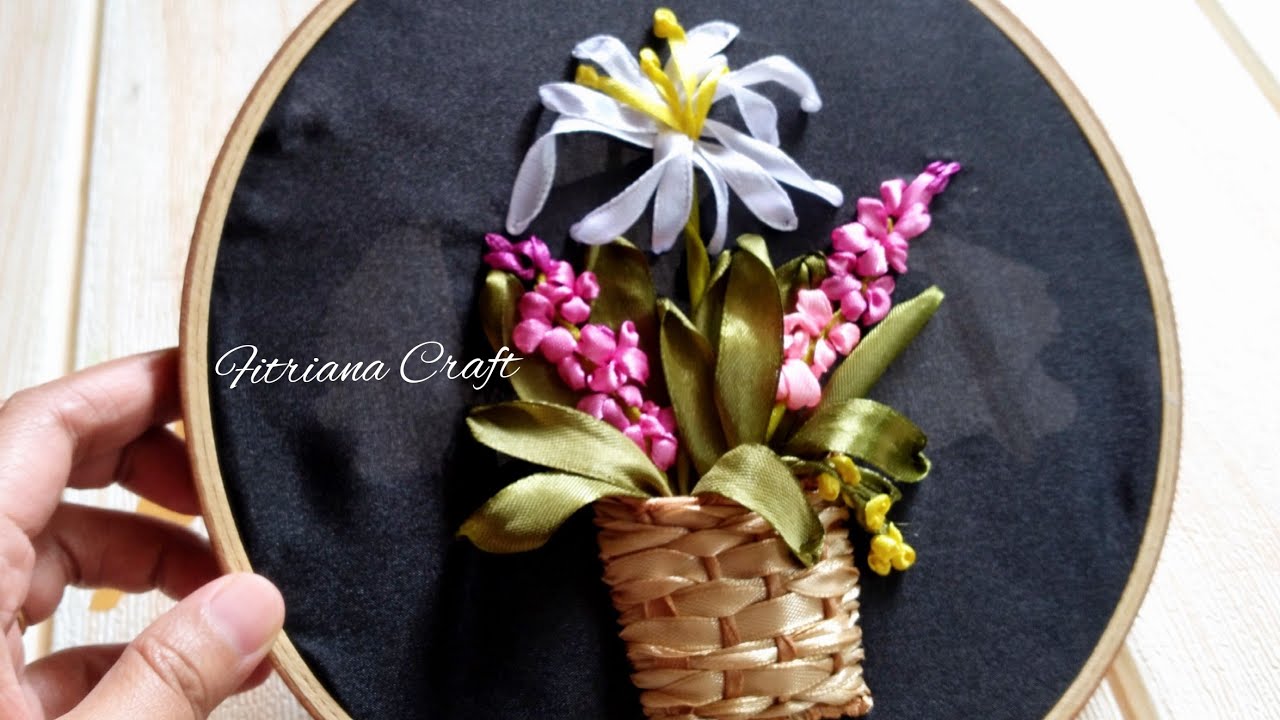 Tutorial Sulam Pita keranjang Bunga 3D.||Ribbon Embroidery basket flower. - YouTube
