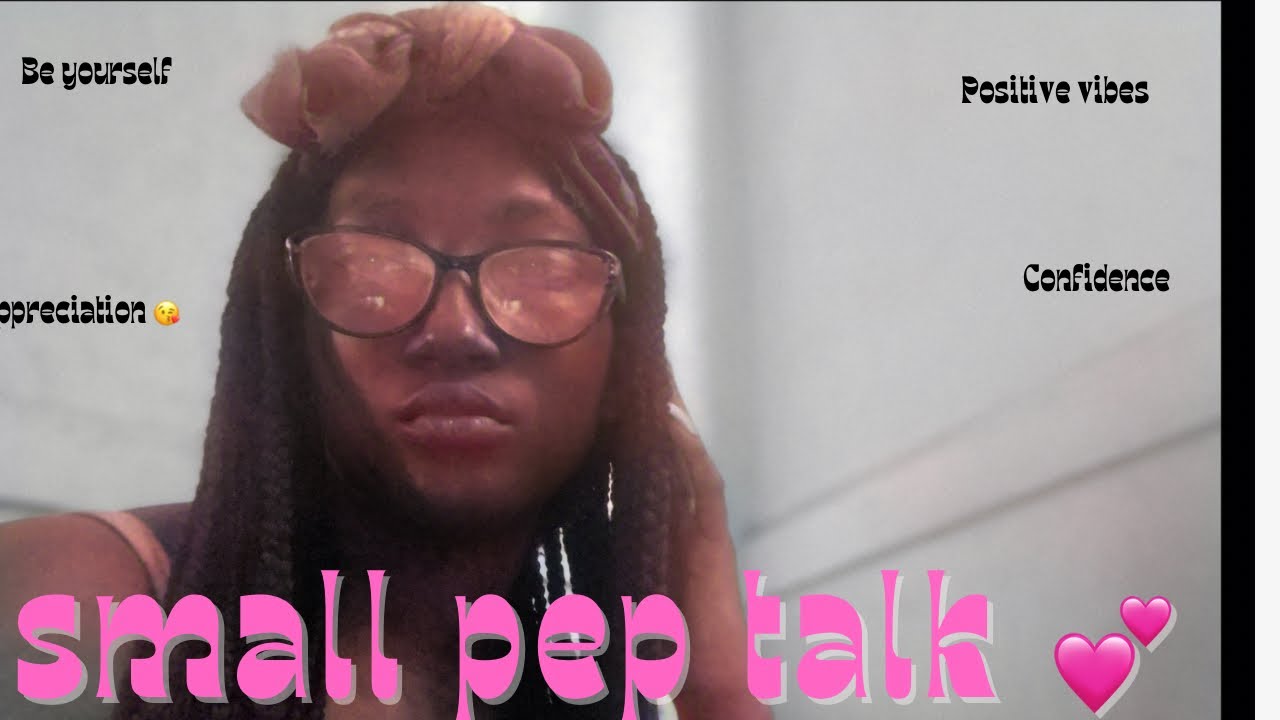 A small pep talk ( motivational) - YouTube