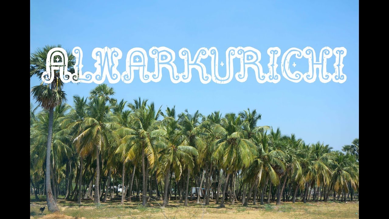 racheerachh travels: 72 hours in alwarkurichi - YouTube