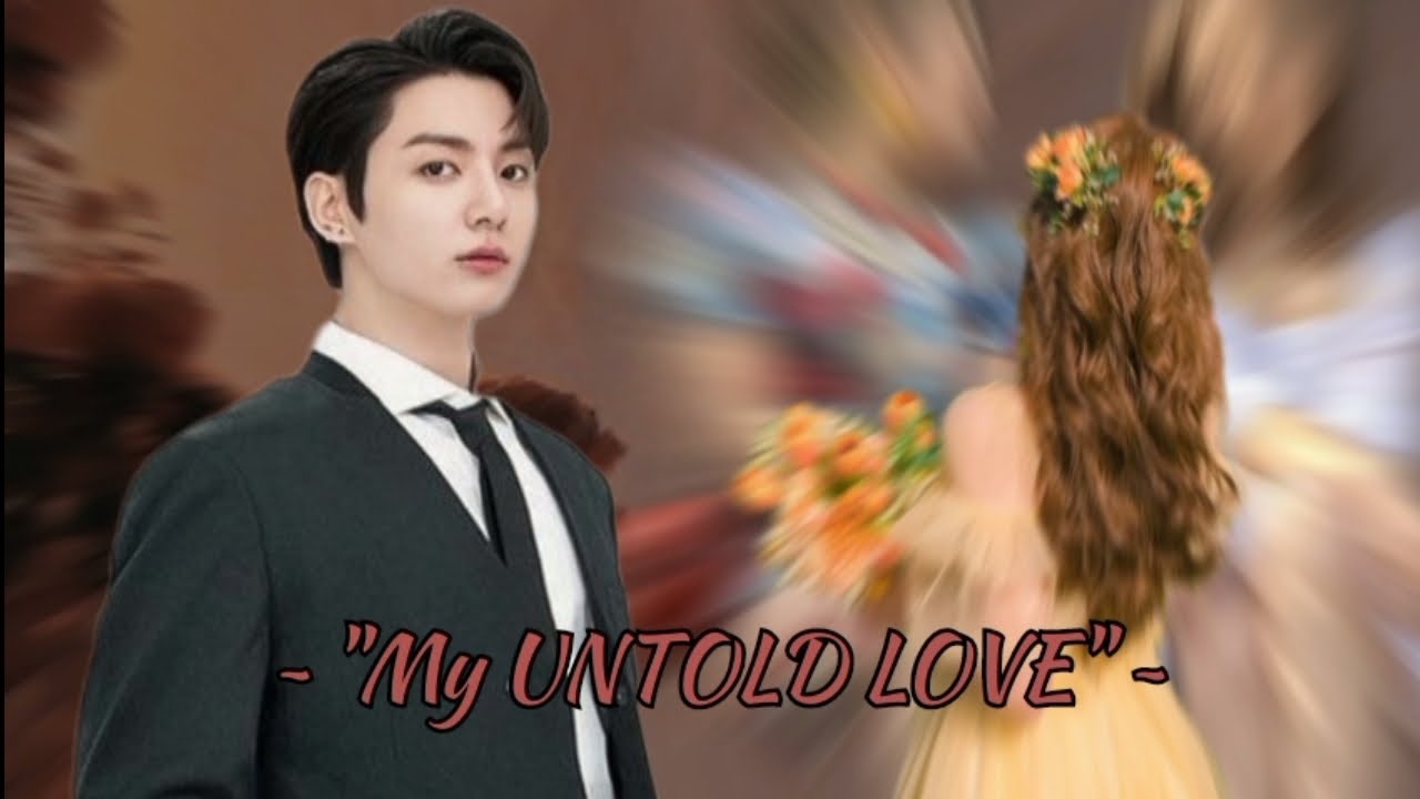 Trailer for new ff - Jungkook ff: Title -"My UNTOLD LOVE" 🖤🤍 - YouTube