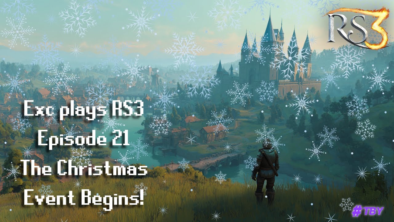TBY Exc plays RS3: Episode 21 - The Christmas Event begins! - YouTube