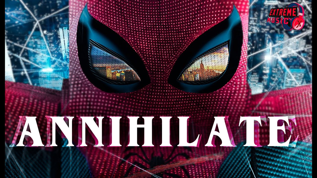 Spider-Man: Across the Spider Verse Music Video - Annihilate by Metro ...