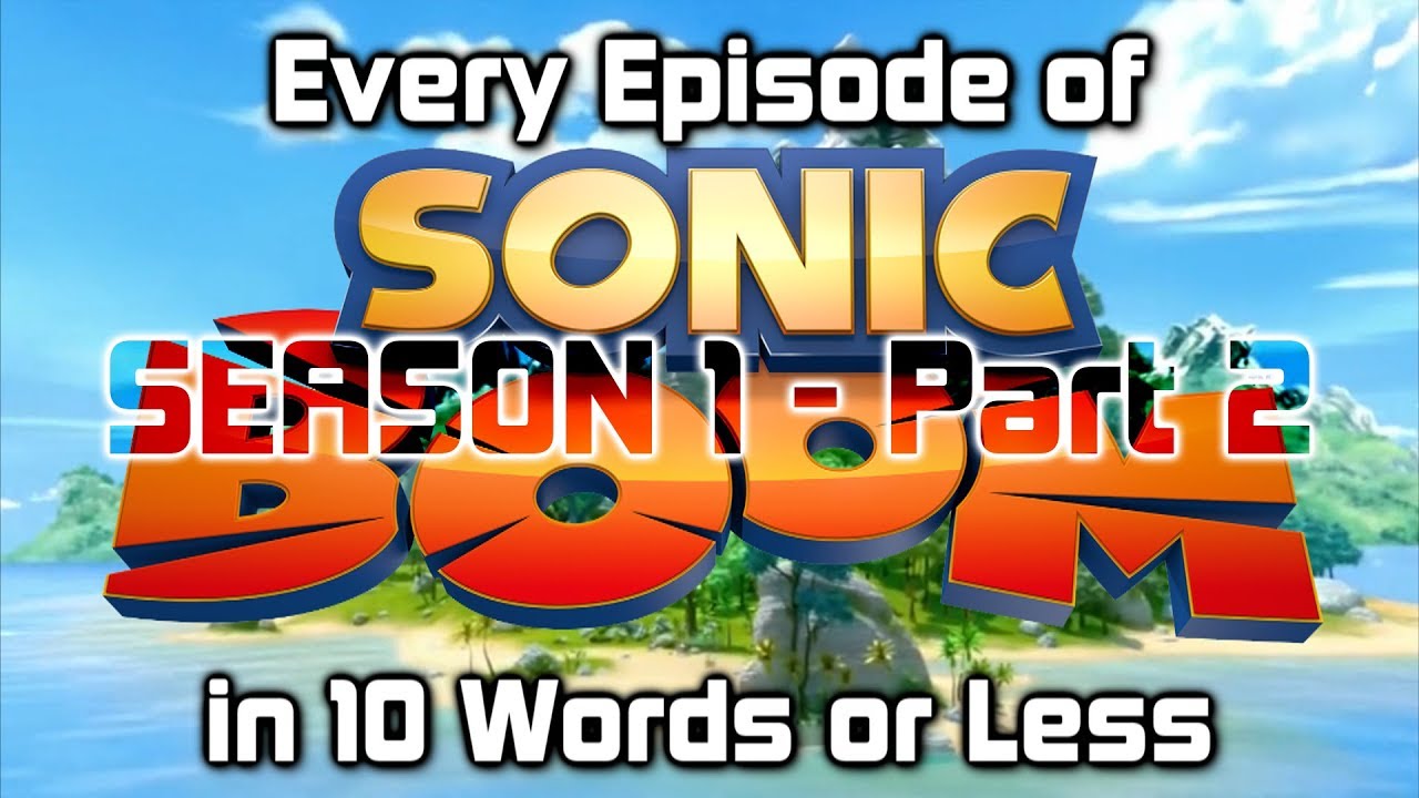 Every Episode of Sonic Boom Reviewed in 10 Words or Less (Season 1 ...