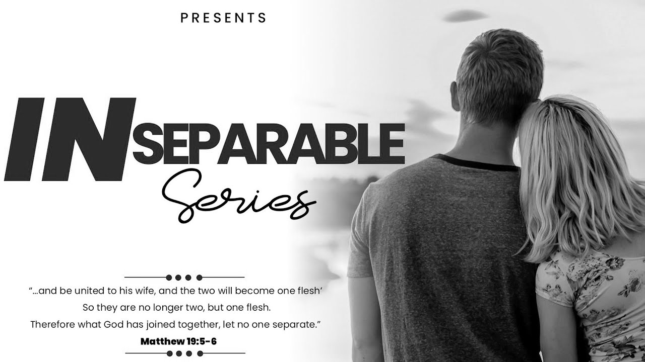 Inseparable Series Ep-4 - Imparting Life, Impacting Lives .21/8/22 1st ...