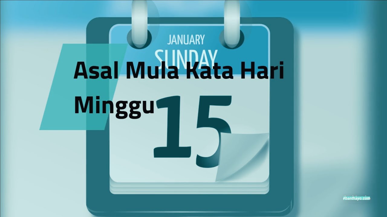 Asal Mula Kata Hari Minggu - YouTube