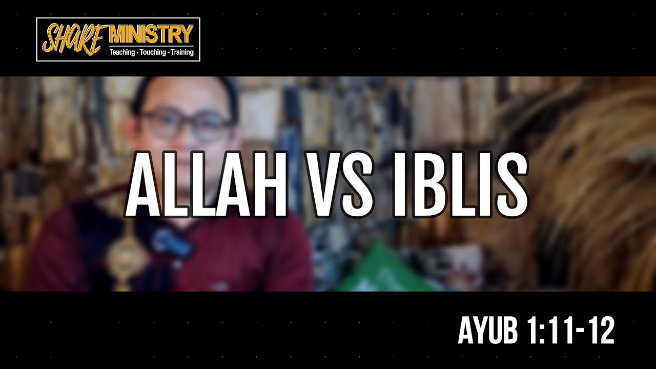 Allah vs Iblis (Ayub 1:11-12) - YouTube