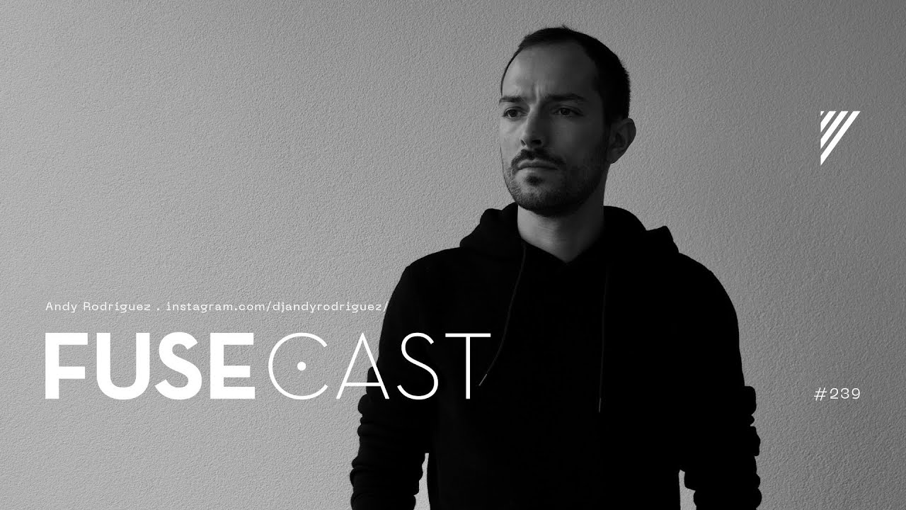 Fusecast #239 - Andy Rodriguez - YouTube