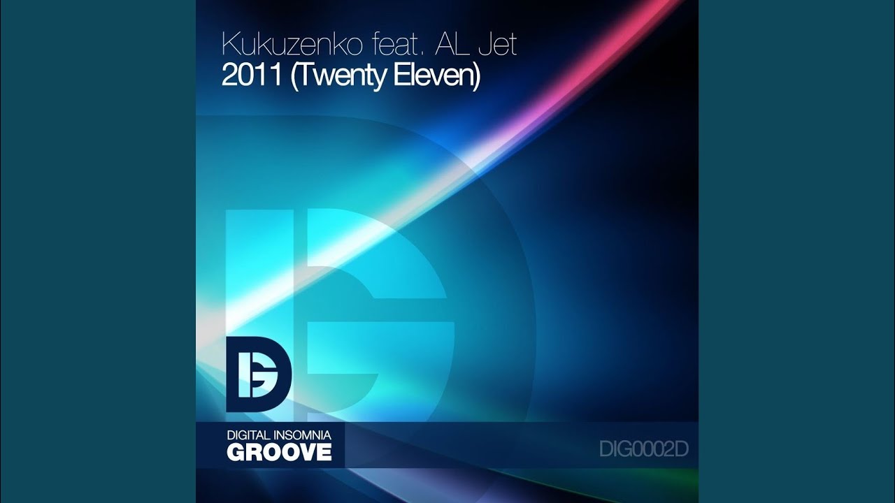 2011 (Twenty Eleven) (Original Mix) - YouTube