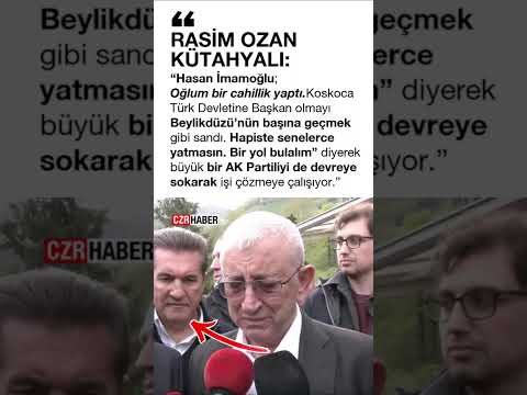 HASAN İMAMOĞLU:OĞLUM EKREM Bİ CAHİLLİK ETTİ BU İŞİ ÇÖZÜME KAVUŞTURALIM İÇERDE YILLARCA YATMASIN