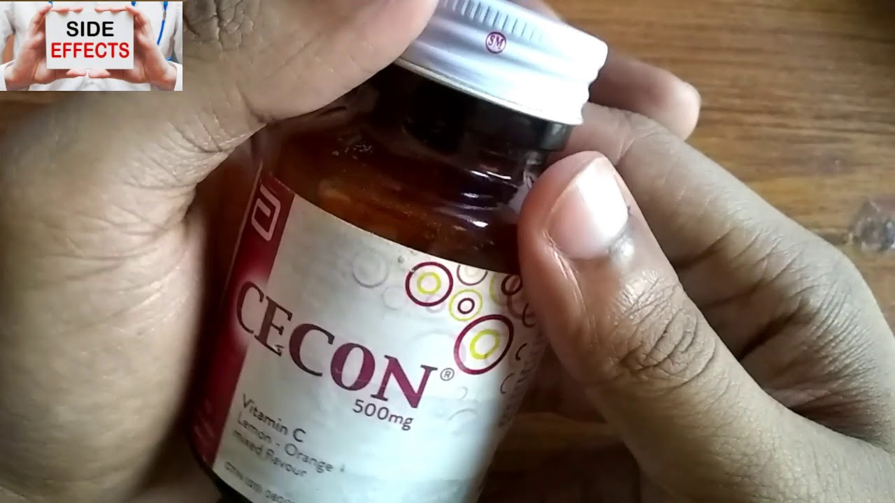 Dangerous side effects of Cecon (Vitamin C) 500mg tablet.Medicine or ...