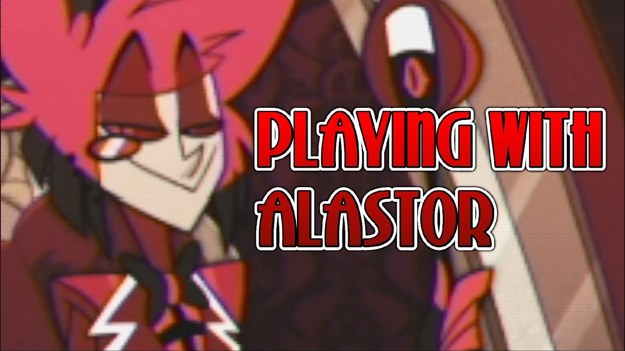 【ASMR】 Alastor Praises & Plays With You「Alastor x Listener Audio ...