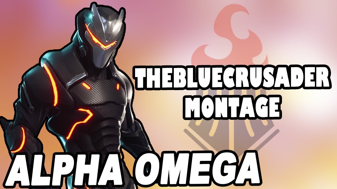 ALPHA OMEGA - Fortnite Battle Royale Montage (thebluecrusader) - YouTube
