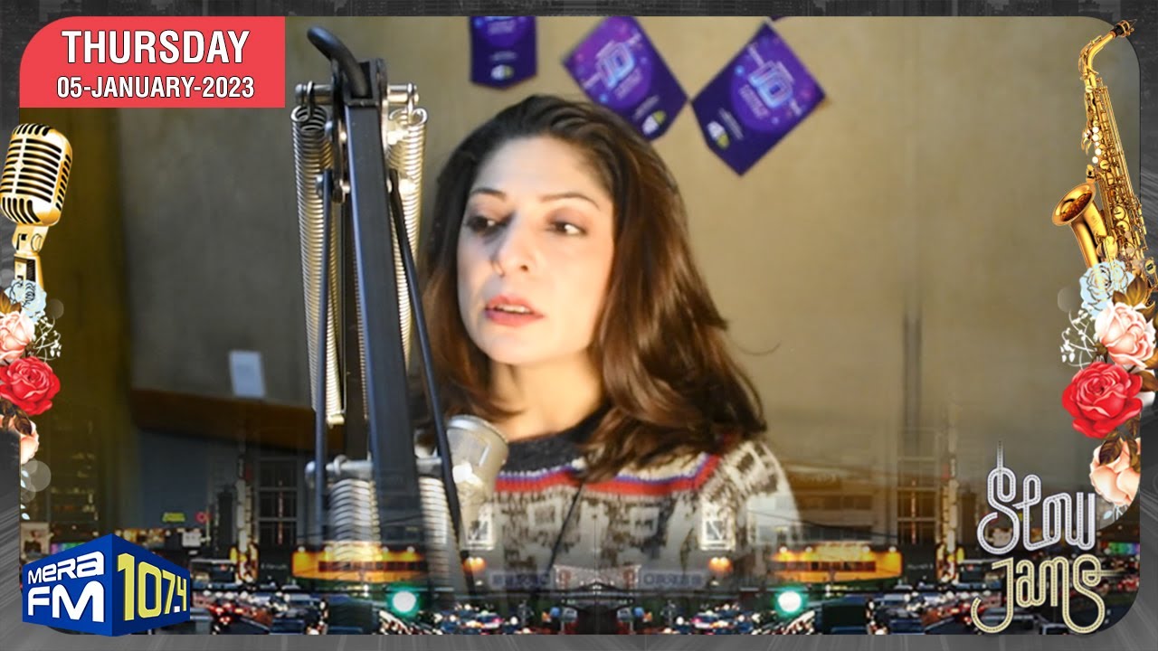 Slow Jams with Sana Humayun | 5 Jan 23 | Broadcaster & Actress ...