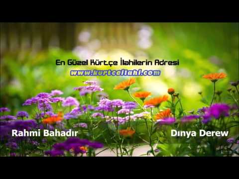 Rahmi Bahadır - Dınya Derew - www.kurtceilahi.com