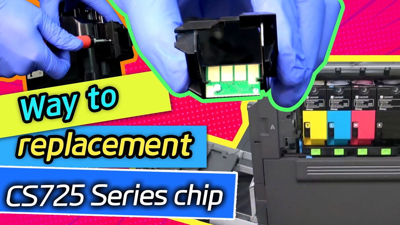 [TNGROUP 티엔그룹] Way to replacement compatible LEXMARK CS725 chip - YouTube