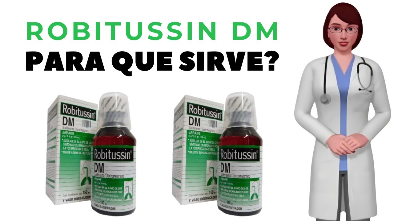 ROBITUSSIN DM que es y para que sirve robitussin dm, como tomar ...