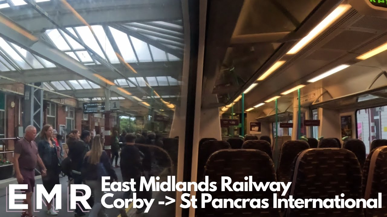East Midlands Railway Full Journey (Corby - St Pancras International ...