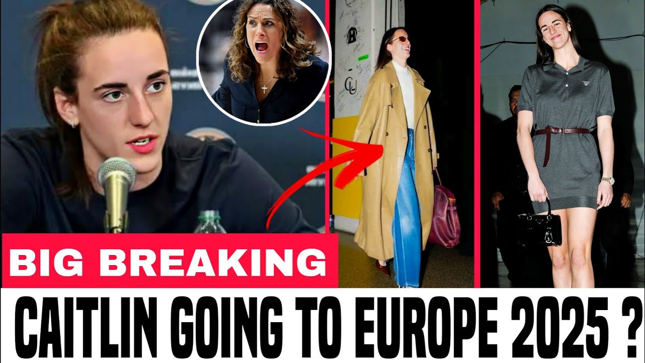 SERIOUSLY! CATLIN CLARK Going To EUROPE 2025! WHAT Do You THINK About ...