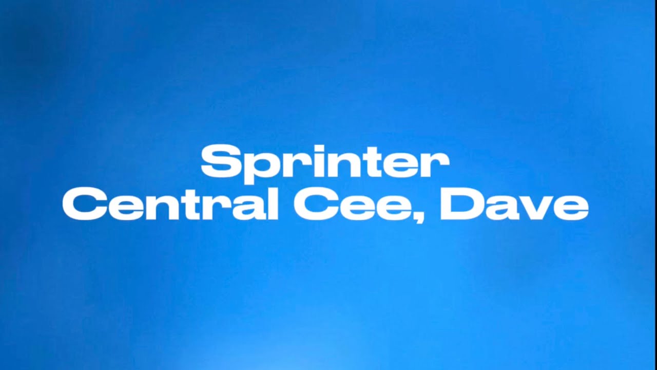 Sprinter - Central Cee, Dave (Lyrics) - YouTube