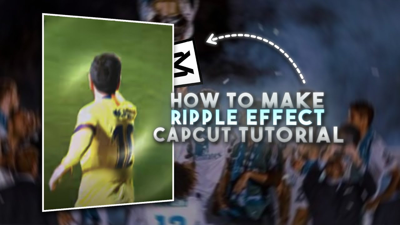 Capcut || Ripple Effect Tutorial on Capcut || How To Make Ripple Effect ...