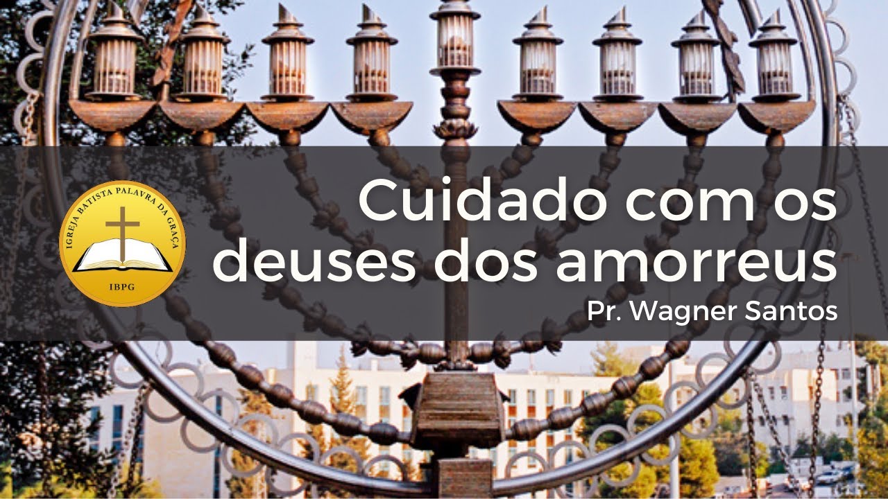 Cuidado com os deuses dos amorreus - YouTube