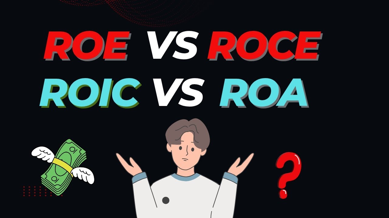 ROE vs ROCE vs ROIC vs ROA: Kaun Sa Best Hai? - YouTube