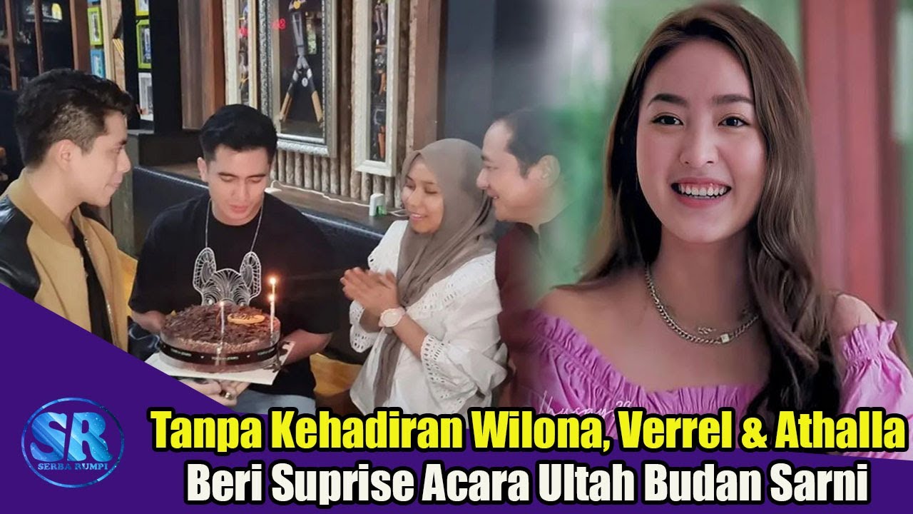 Tanpa Kehadiran Natasha Wilona, Suprise Verrel & Athalla Tuk Acara Ulang Tahun Bunda Sarni - YouTube