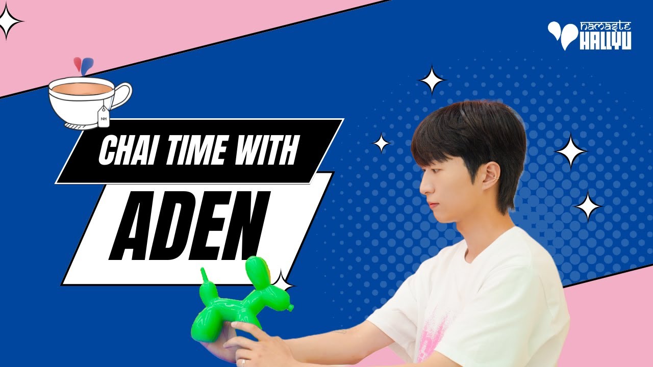 Chai Time With Rising Korean Artist, Aden - YouTube