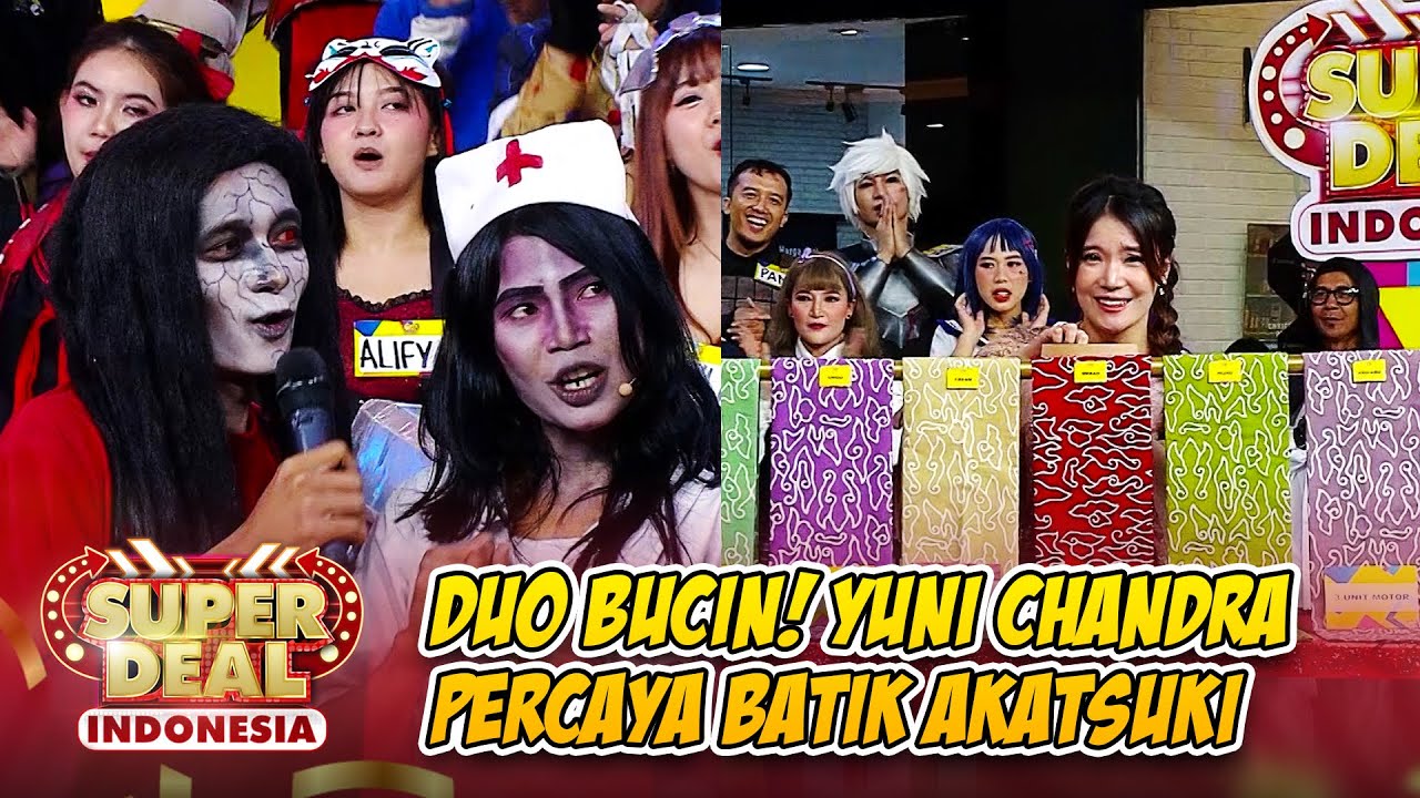 DUO BUCIN! Yuni & Chandra Percaya Batik Akatsuki | SUPER DEAL INDONESIA ...