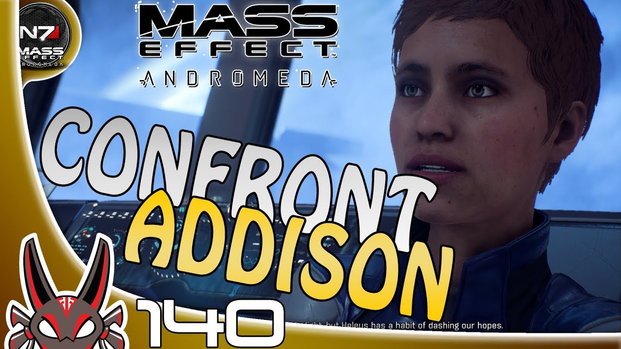 "Confront Addison" E140 | Mass Effect: Andromeda - YouTube