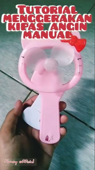 TUTORIAL MENGGERAKAN KIPAS ANGIN MANUAL - YouTube