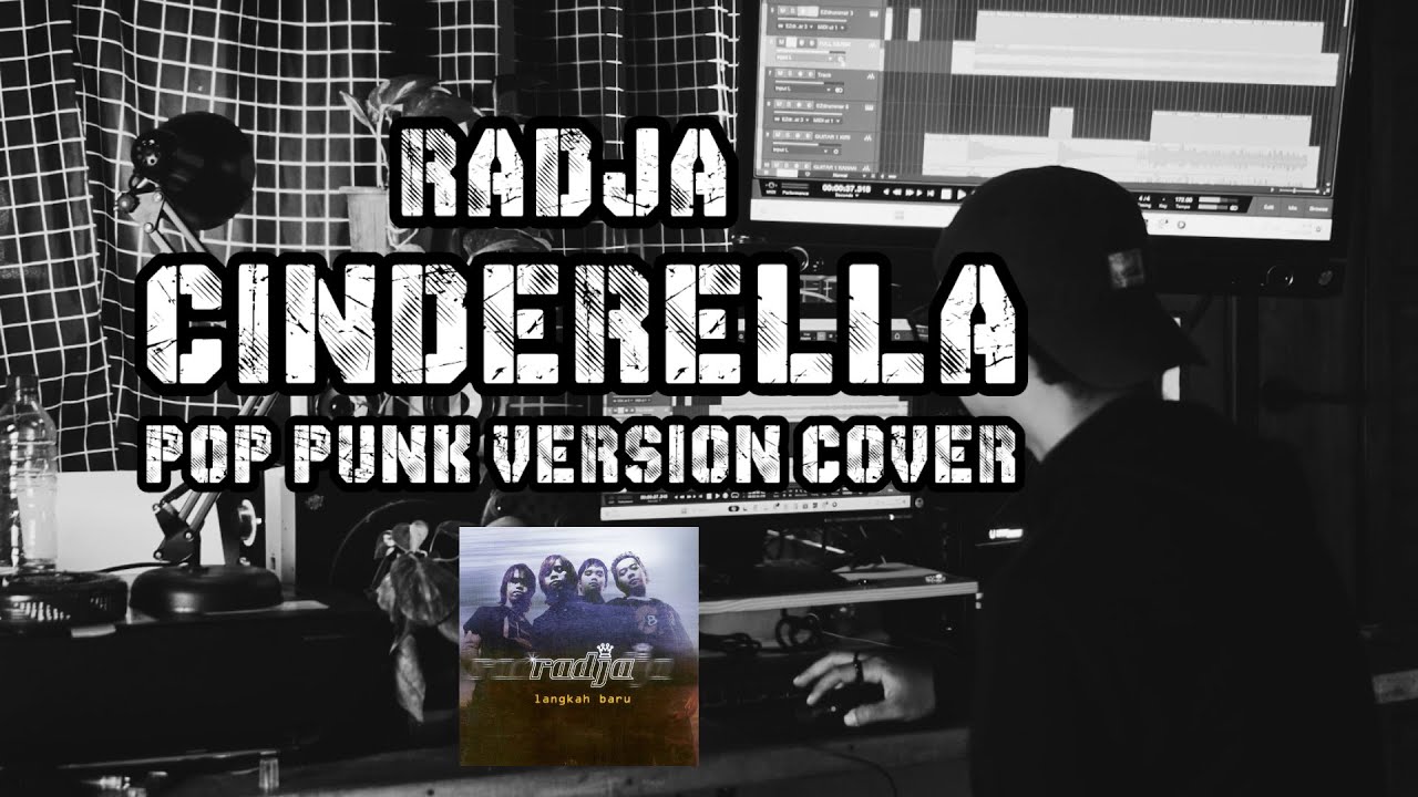CINDERELLA - RADJA POP PUNK VERSION BY AREEVZAKI - YouTube