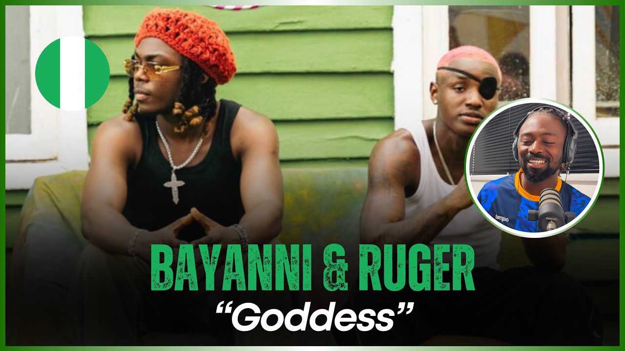 🚨🇳🇬 | Bayanni & Ruger - Goddess | Reaction - YouTube