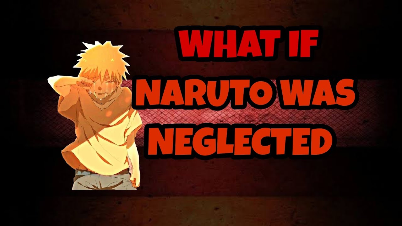 What if naruto was neglected part 1 - YouTube