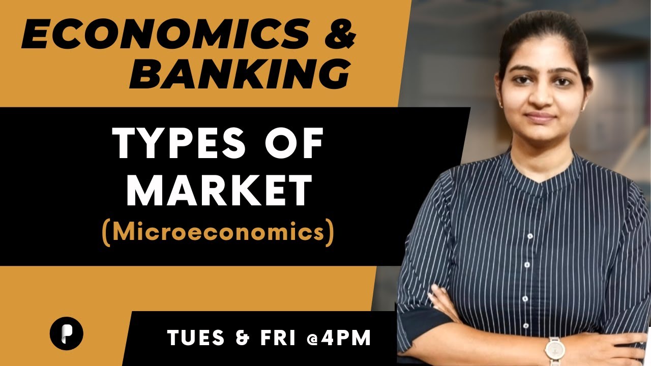 Types of Market | Microeconomics | Economics | SSC & UPSC - YouTube