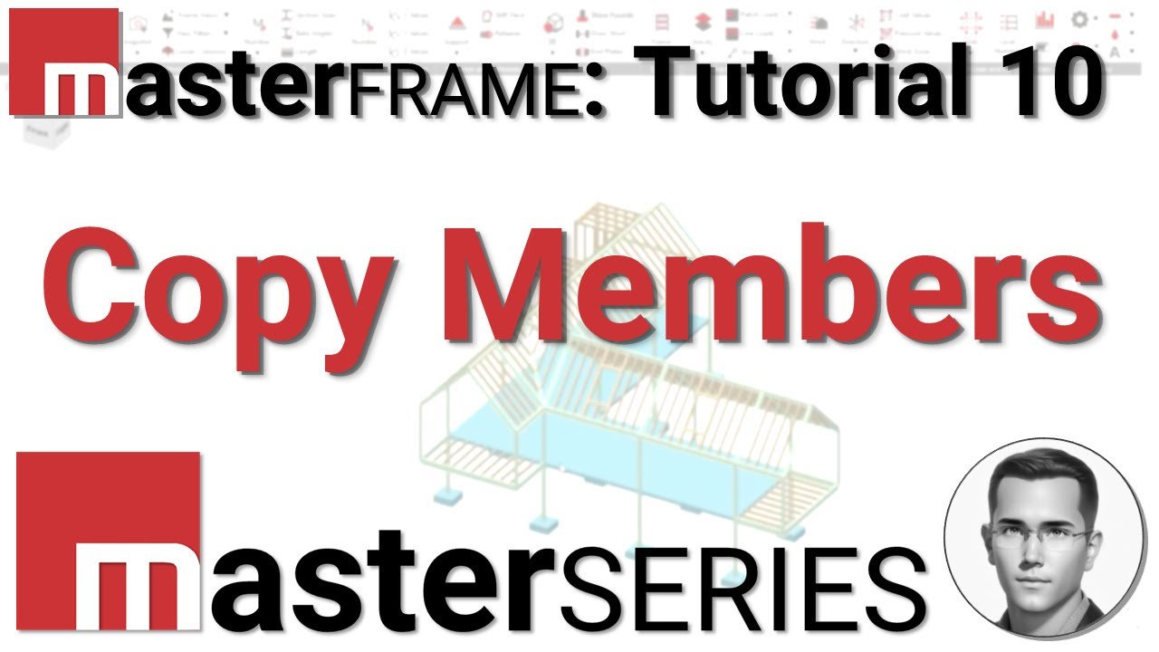 Learn MasterSeries: MasterFrame Tutorial 10 - Copy Members (Structural ...