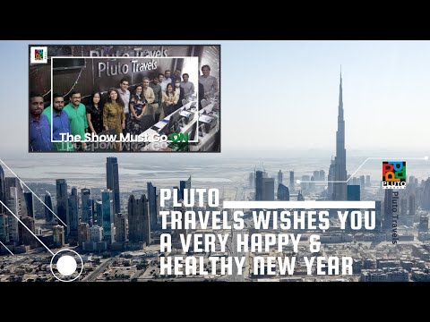 Pluto travels wishes you a Happy and Healthy new year | The Show must go on