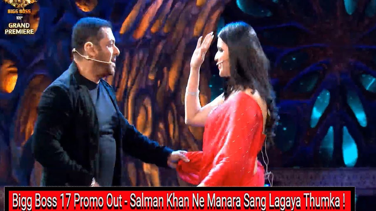 Bigg Boss 17 Promo Out - Salman Khan Ne Manara Sang Lagaya Thumka ...