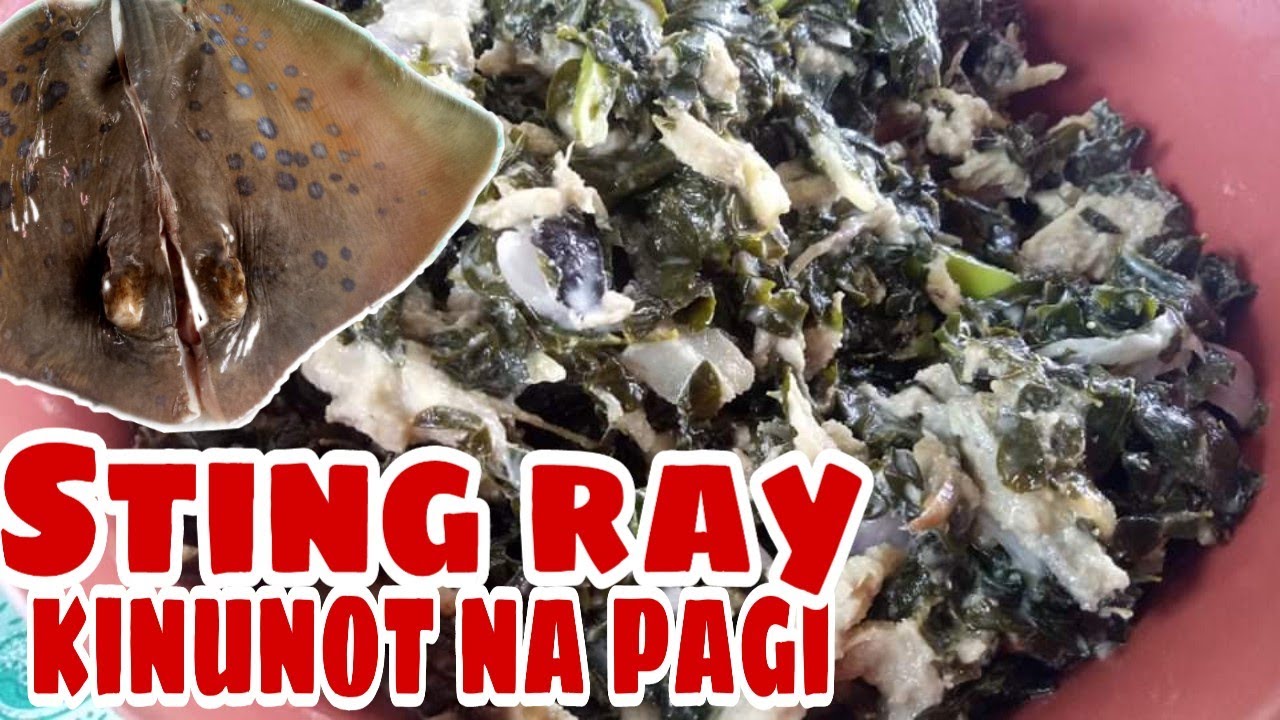KINUNOT NA PAGI // STING RAY // HOW TO COOK KINUNOT NA STINGRAY // food ...