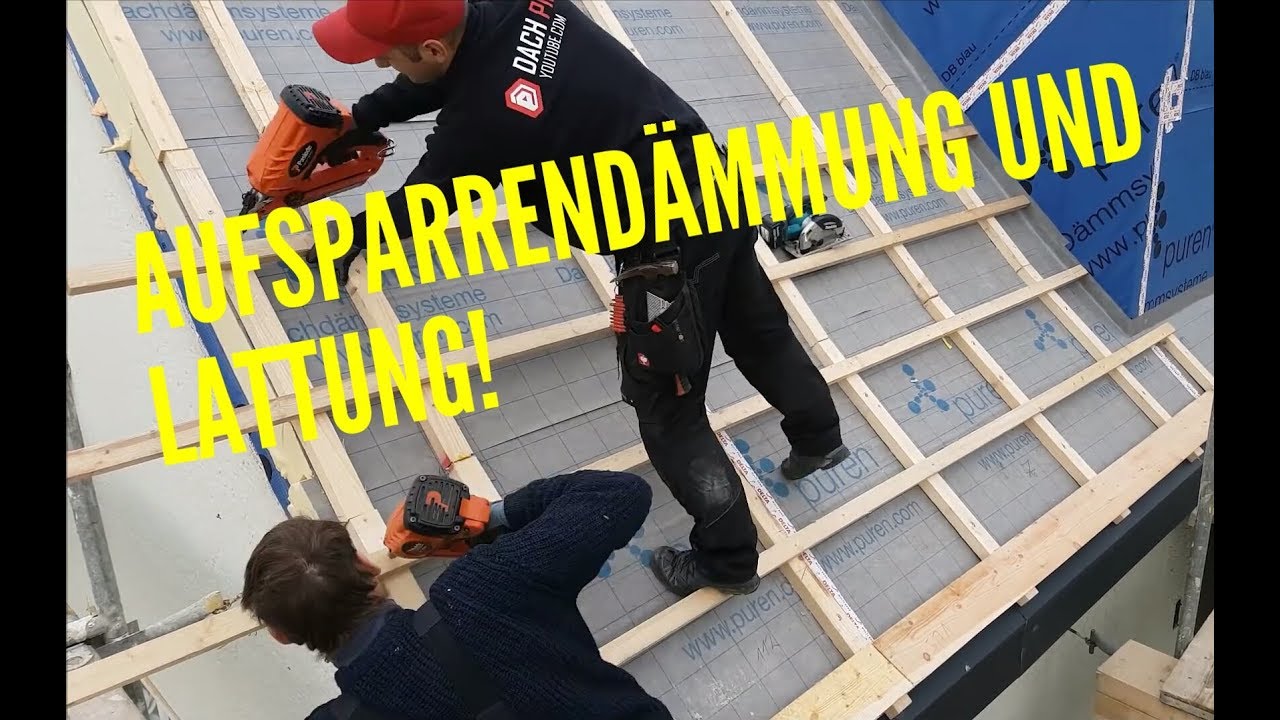 Dachdecker / Aufdachdämmung und Lattung! - YouTube