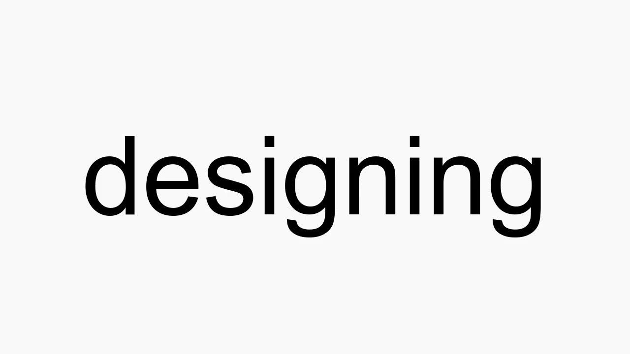 How to pronounce designing - YouTube